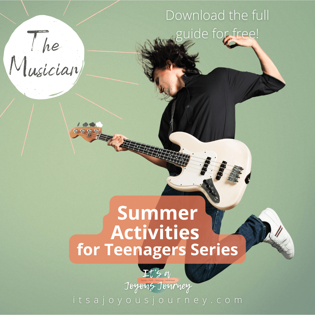 Summer Activities for Teenagers Series: The Musician | It's A Joyous ...